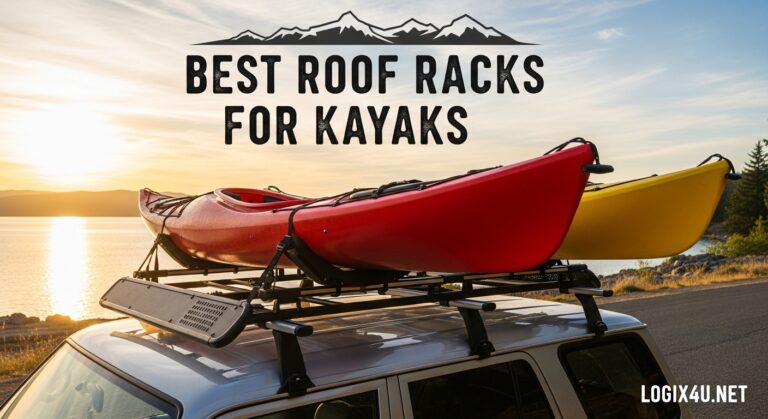 10 Best Roof Racks for Kayaks (June 2026) Expert Buying Guide